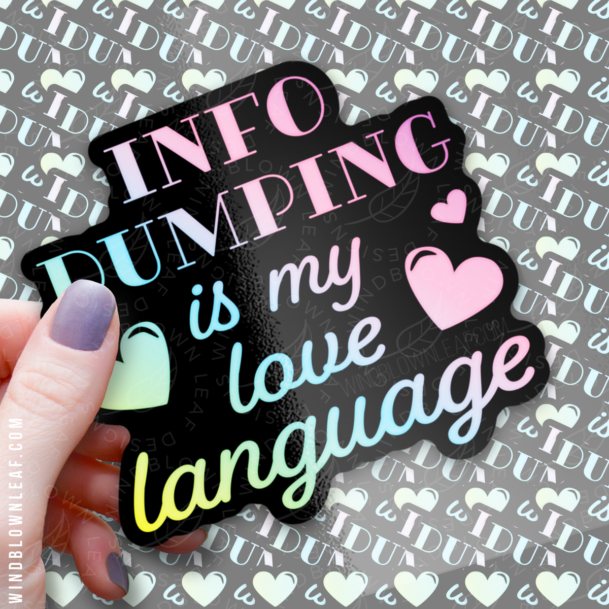 Infodumping is My Love Language - 3" Vinyl Sticker – Windblown Leaf Designs