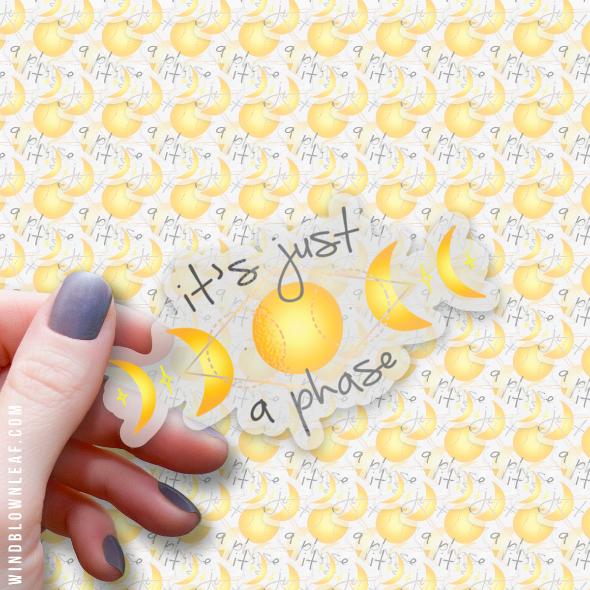 It's Just a Phase - 3" Clear Vinyl Sticker – Windblown Leaf Designs